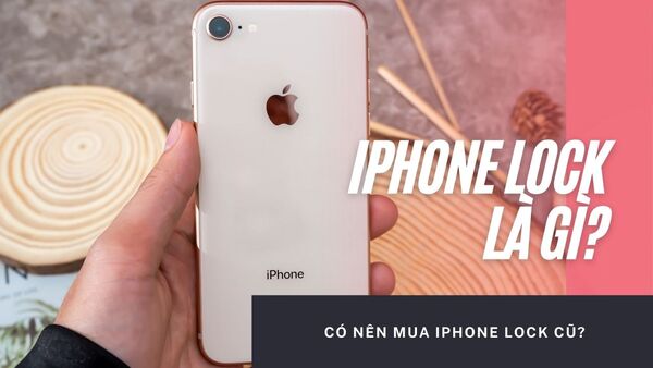 iPhone lock là gì? Cách nhận biết iPhone lock chính xác nhất